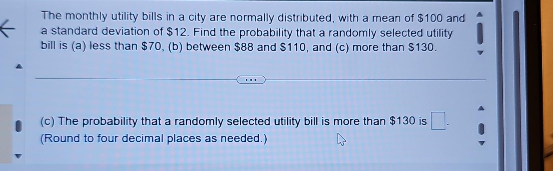 Solved The monthly utility bills in a city are normally | Chegg.com