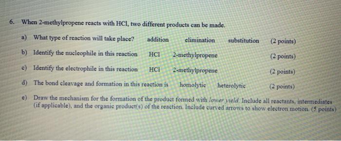 Solved 6. When 2-methylpropene reacts with HCl, two | Chegg.com