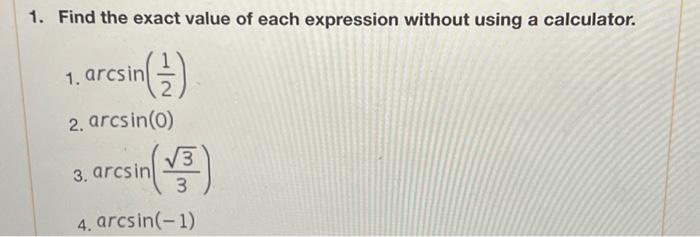 Solved 1. Find the exact value of each expression without | Chegg.com