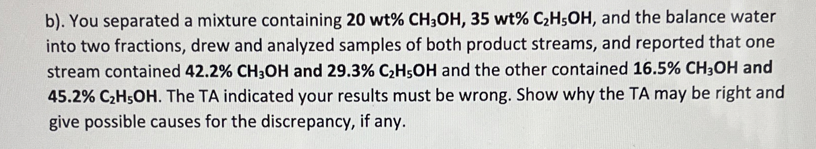 Solved b). ﻿You separated a mixture containing | Chegg.com