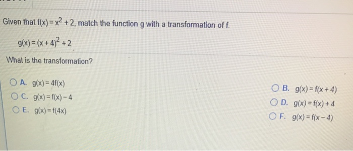 Solved Given that f(x) = x2 + 2, match the function g with a | Chegg.com