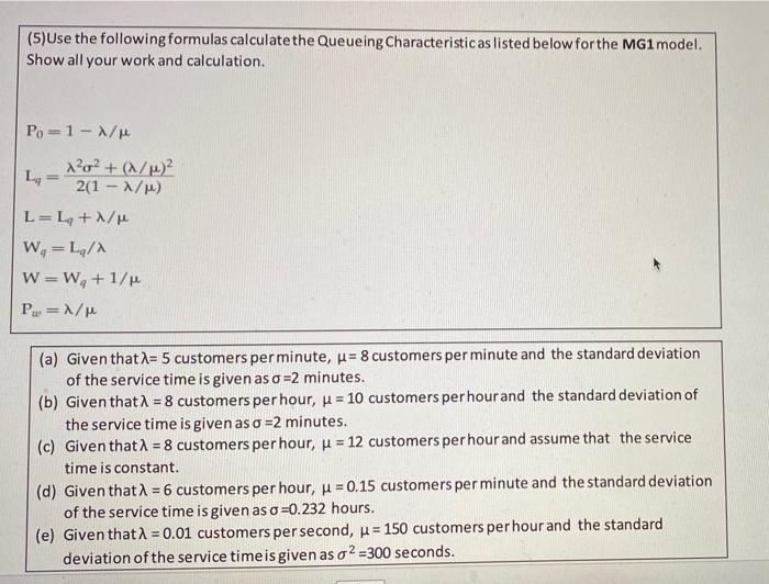Solved (5)Use the following formulas calculate the Queueing | Chegg.com