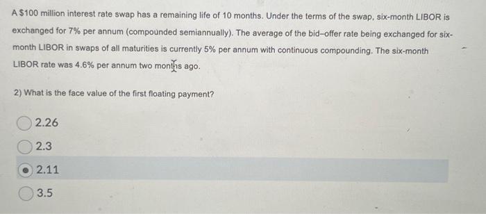 Solved A $100 million interest rate swap has a remaining | Chegg.com