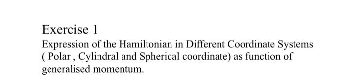 Solved Exercise 1 Expression of the Hamiltonian in Different | Chegg.com