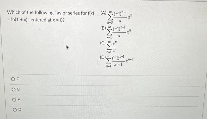 Solved Which of the following Taylor series for f(x) (A) | Chegg.com
