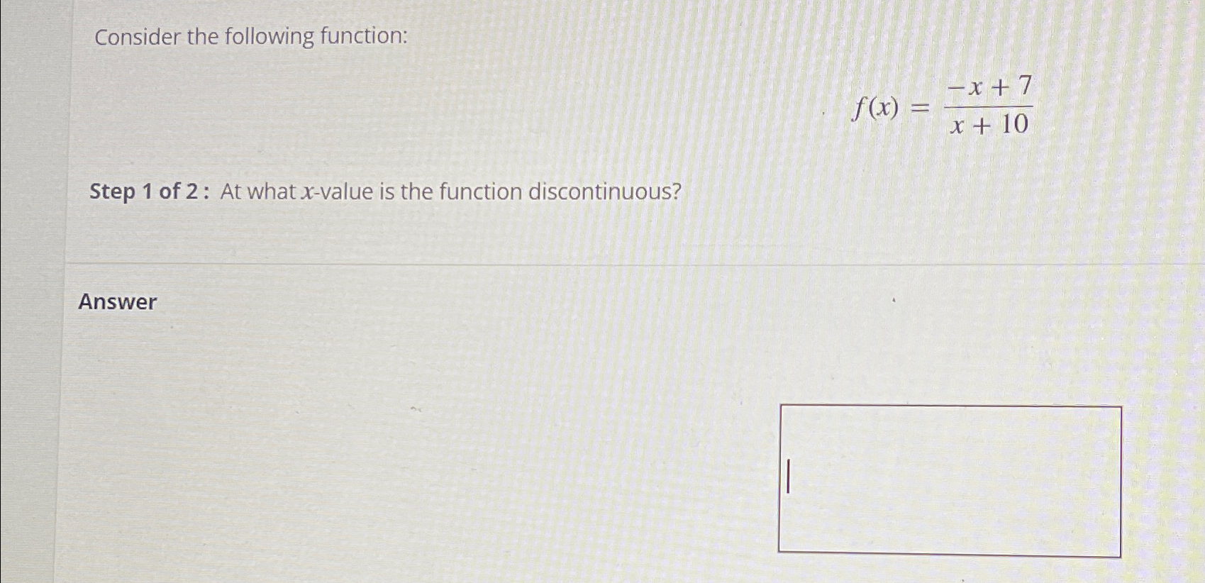 Solved Consider the following function:f(x)=-x+7x+10Step 1 | Chegg.com