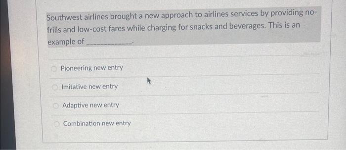 Solved Southwest airlines brought a new approach to airlines | Chegg.com