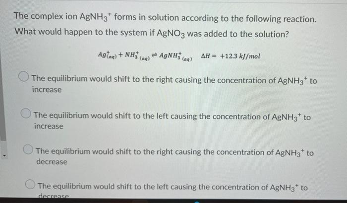 Solved + The complex ion AgNH3* forms in solution according | Chegg.com