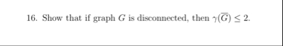 Solved Show that if graph G ﻿is disconnected, then | Chegg.com