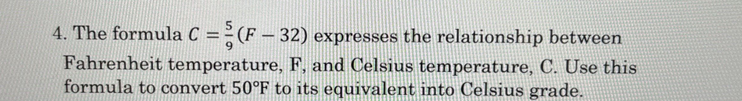 Solved The formula C=59(F-32) ﻿expresses the relationship | Chegg.com