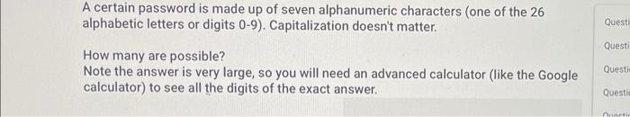 Solved A certain password is made up of seven alphanumeric | Chegg.com
