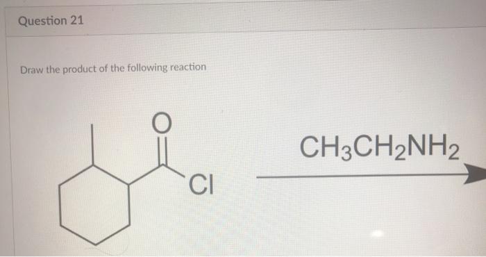 Solved Question 21 Draw the product of the following | Chegg.com ...