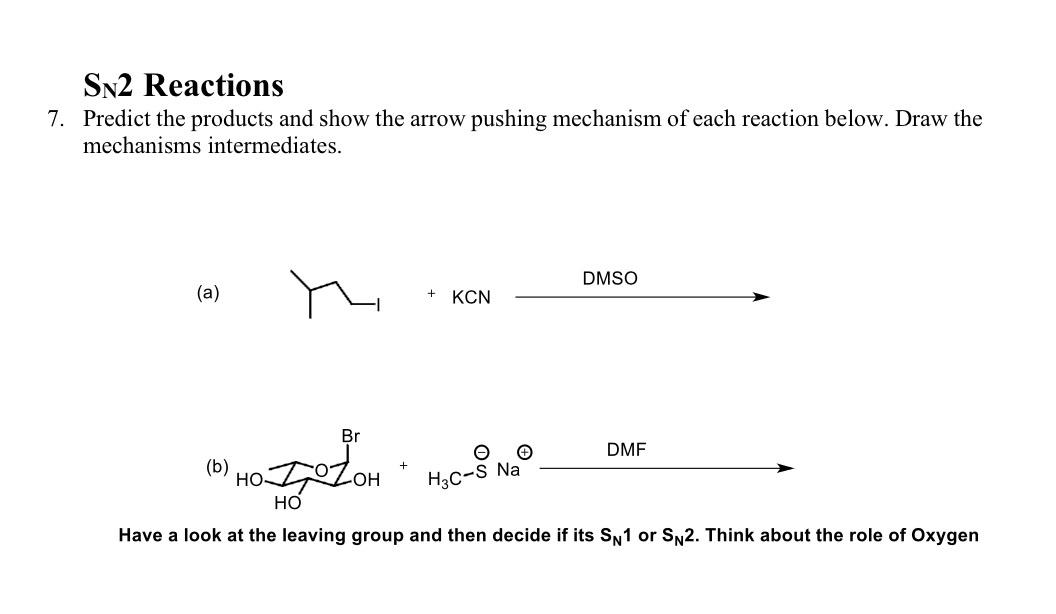 Solved SN2 ﻿Reactions7. ﻿Predict the products and show the | Chegg.com