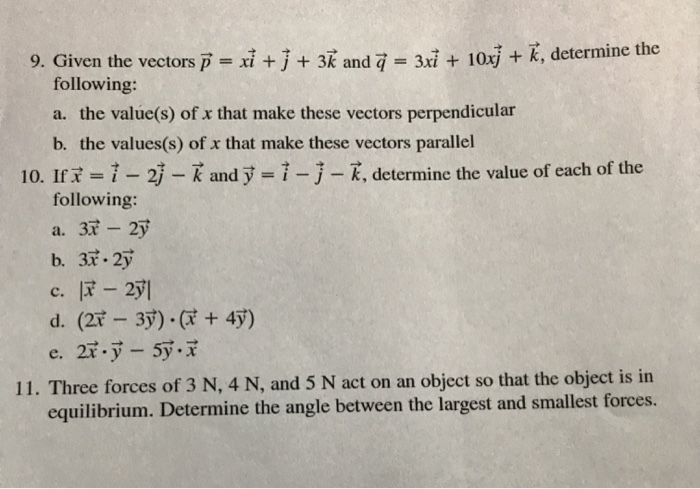 Solved 9. Given the vectors P = xi + 1 + 3k and a = 3x1 + | Chegg.com