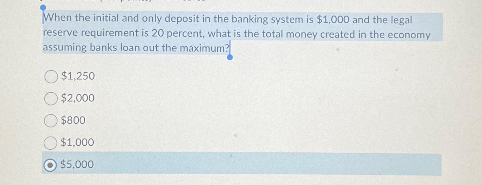 Solved When the initial and only deposit in the banking | Chegg.com