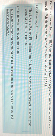 Solved Below is an example of an ISBAR communication between | Chegg.com