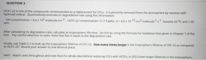 Solved QUESTION 3 HCFC-22 is one of the compounds | Chegg.com