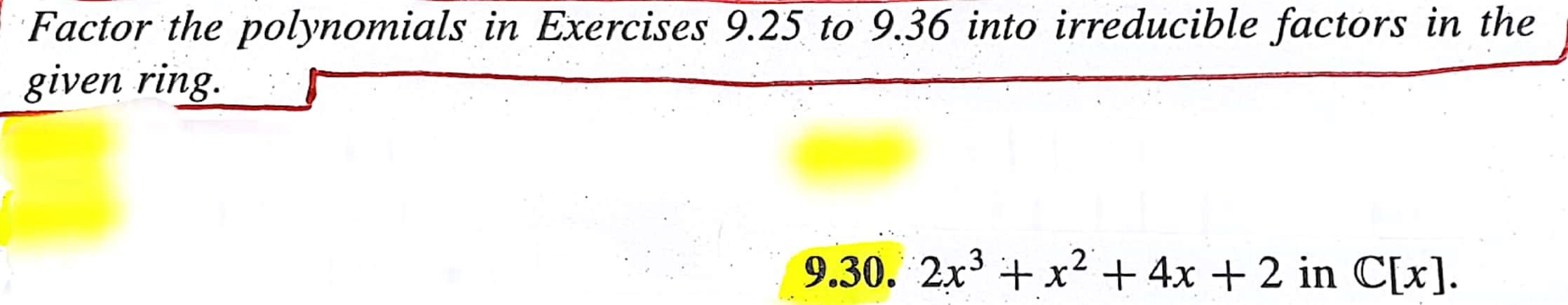 Solved Factor the polynomials in Exercises 9.25 ﻿to 9.36 | Chegg.com