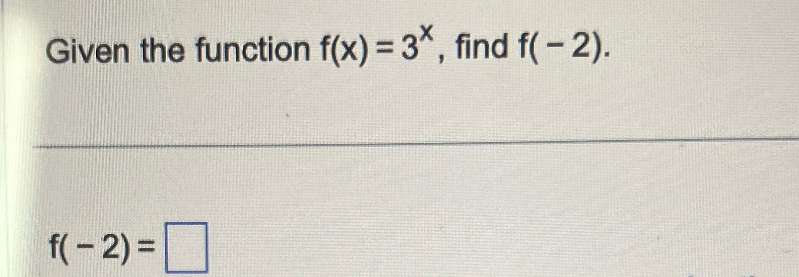 Solved Given the function f(x)=3x, ﻿find f(-2).f(-2)= | Chegg.com