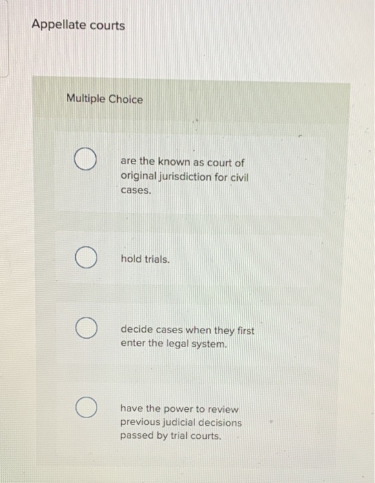 Solved Trial courts Multiple Choice O have the power to | Chegg.com