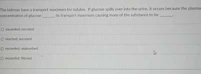 Solved The kidneys have a transport maximum for solutes. If | Chegg.com