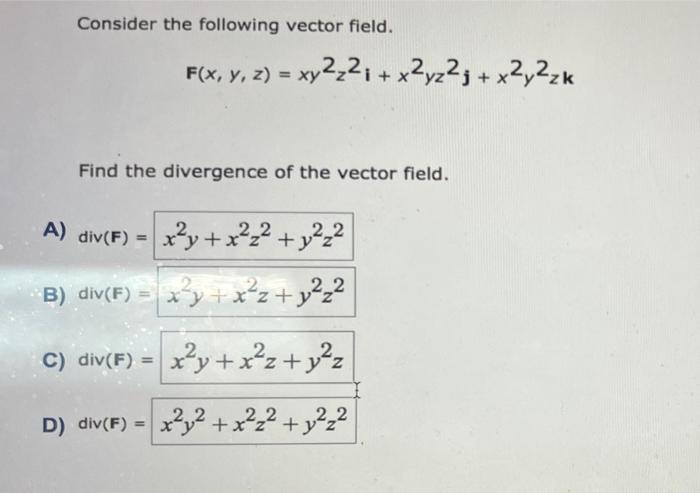 Solved Consider the following vector field. Find the | Chegg.com