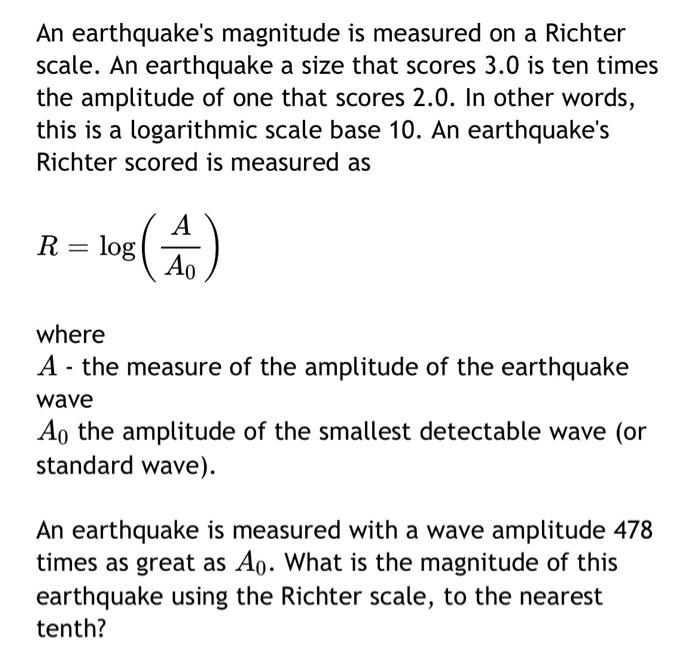 Solved An earthquake's magnitude is measured on a Richter | Chegg.com