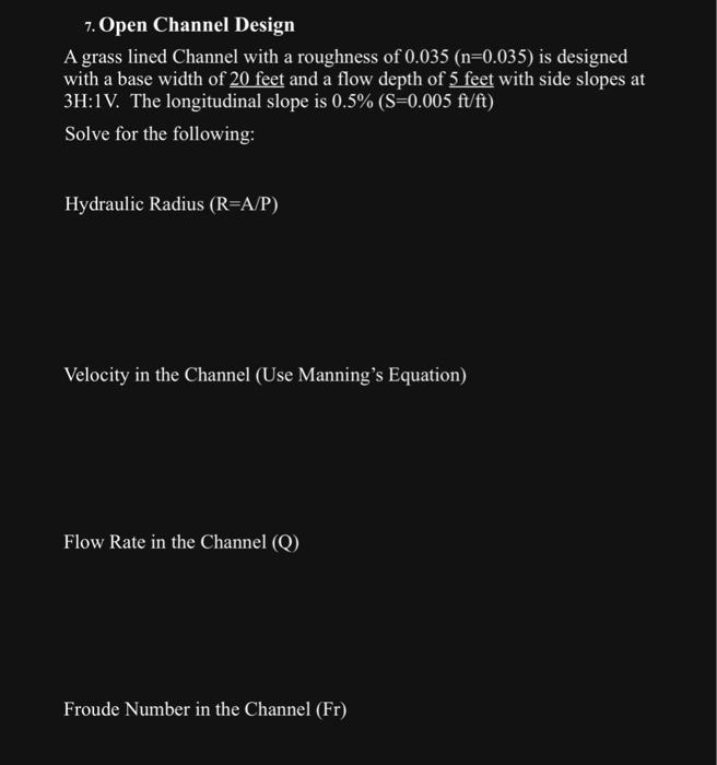 Solved 7. Open Channel Design A grass lined Channel with a | Chegg.com
