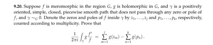 Solved 9.20. Suppose f is meromorphic in the region G, g is | Chegg.com