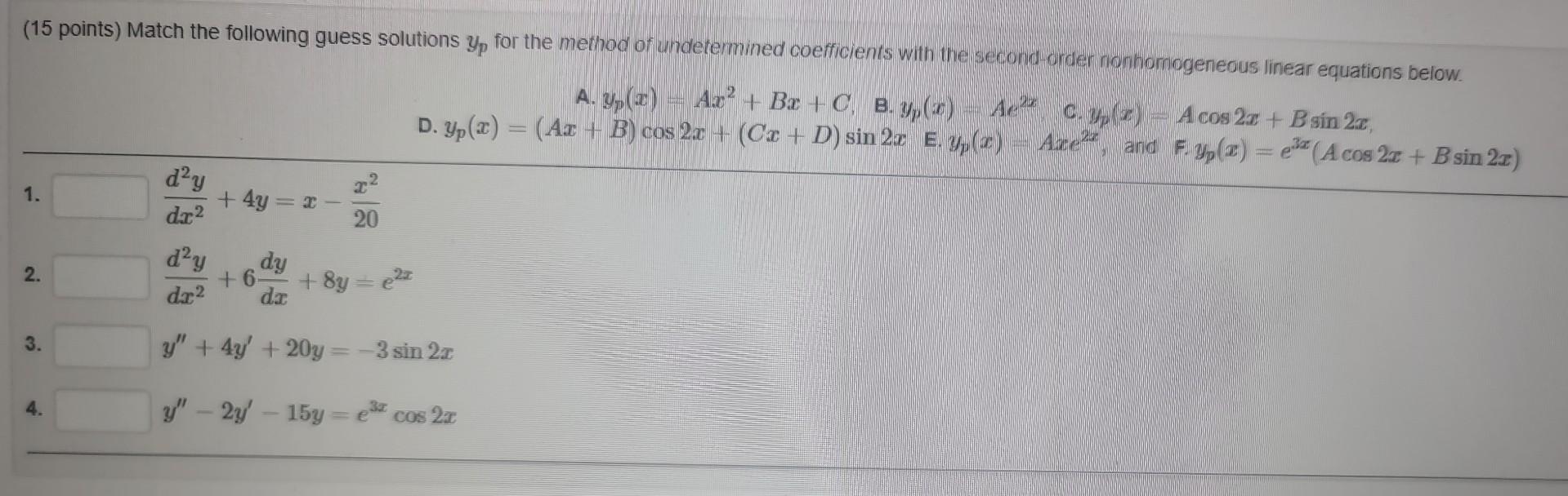 Solved (15 points) Match the following guess solutions yp | Chegg.com
