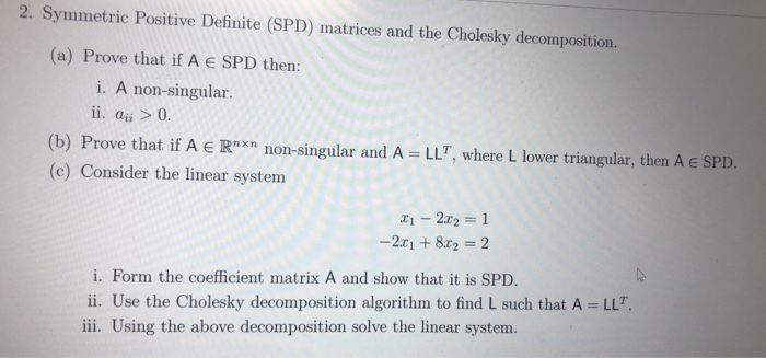 Solved 2. Symmetric Positive Definite (SPD) matrices and the | Chegg.com