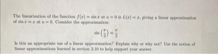 Solved The linearization of the function f(x)=sinx at a=0 is | Chegg.com