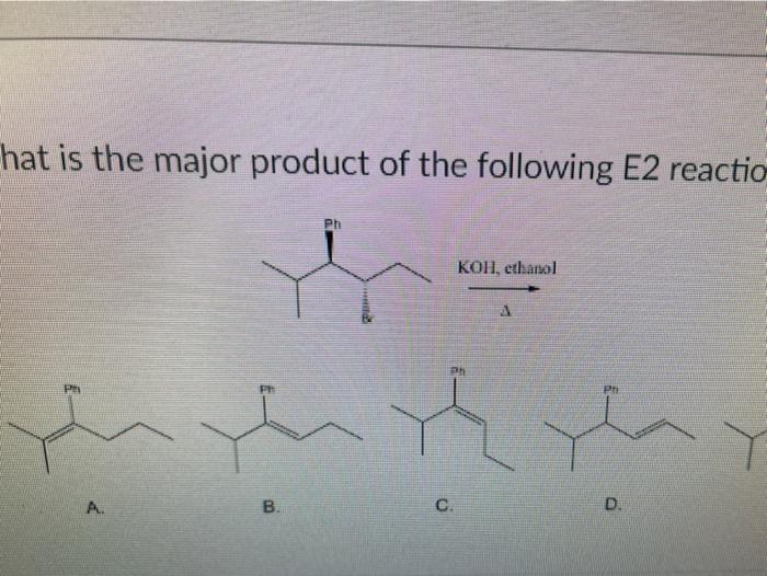 Solved What is the major product of the following E2 | Chegg.com