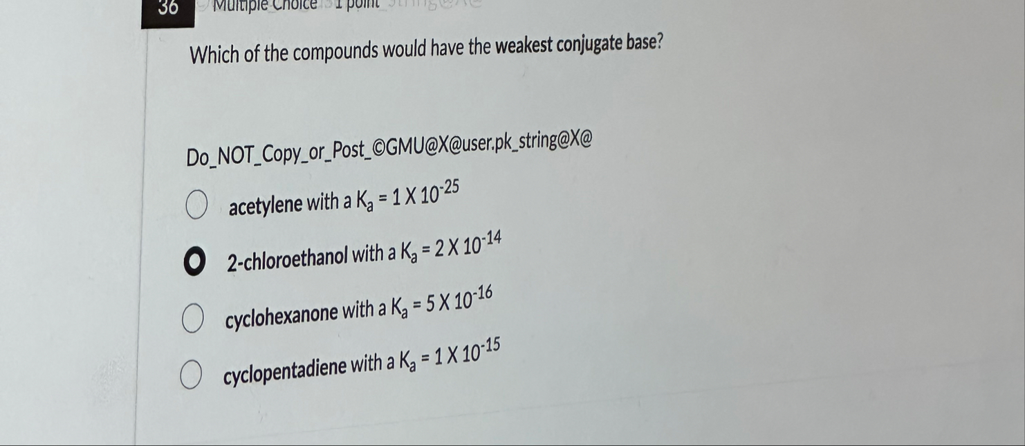 Solved Which of the compounds would have the weakest | Chegg.com