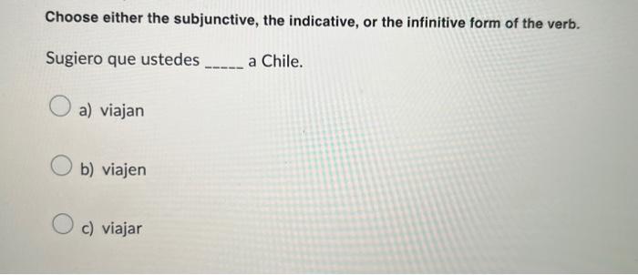 Choose either the subjunctive, the indicative, or the | Chegg.com