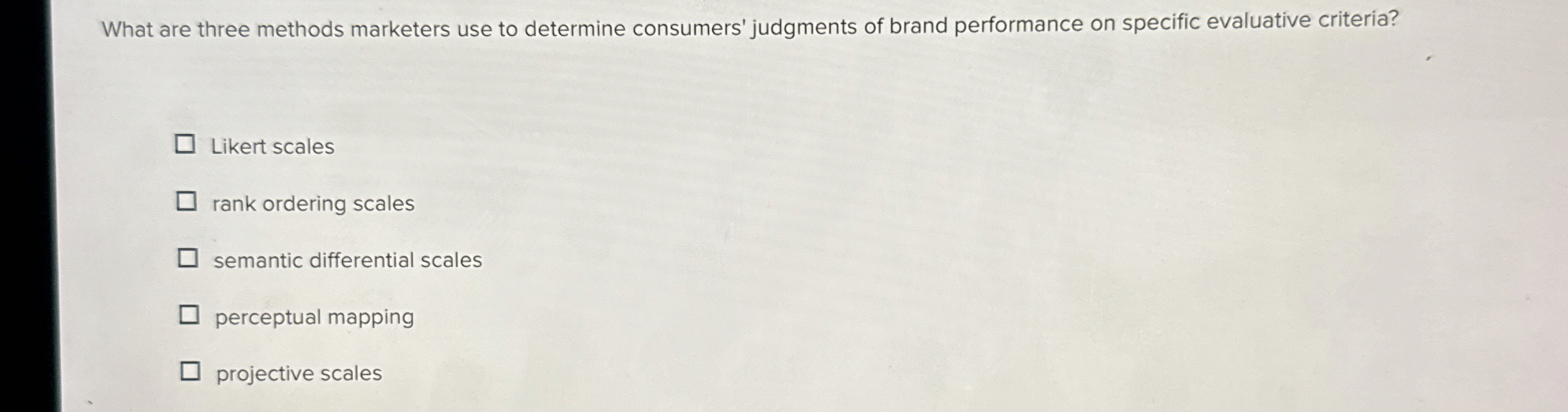 Solved What are three methods marketers use to determine | Chegg.com