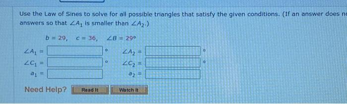 Solved Use the Law of Sines to solve for all possible | Chegg.com