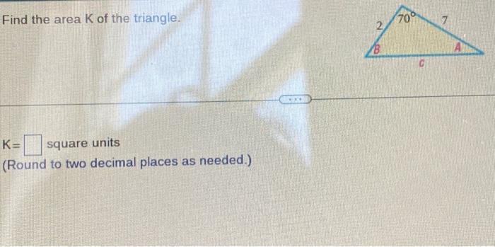 Solved Find the area K of the triangle. K= square units | Chegg.com