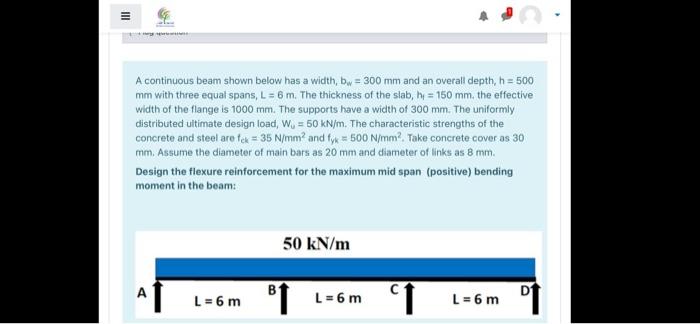 Solved III A continuous beam shown below has a width, bw = | Chegg.com