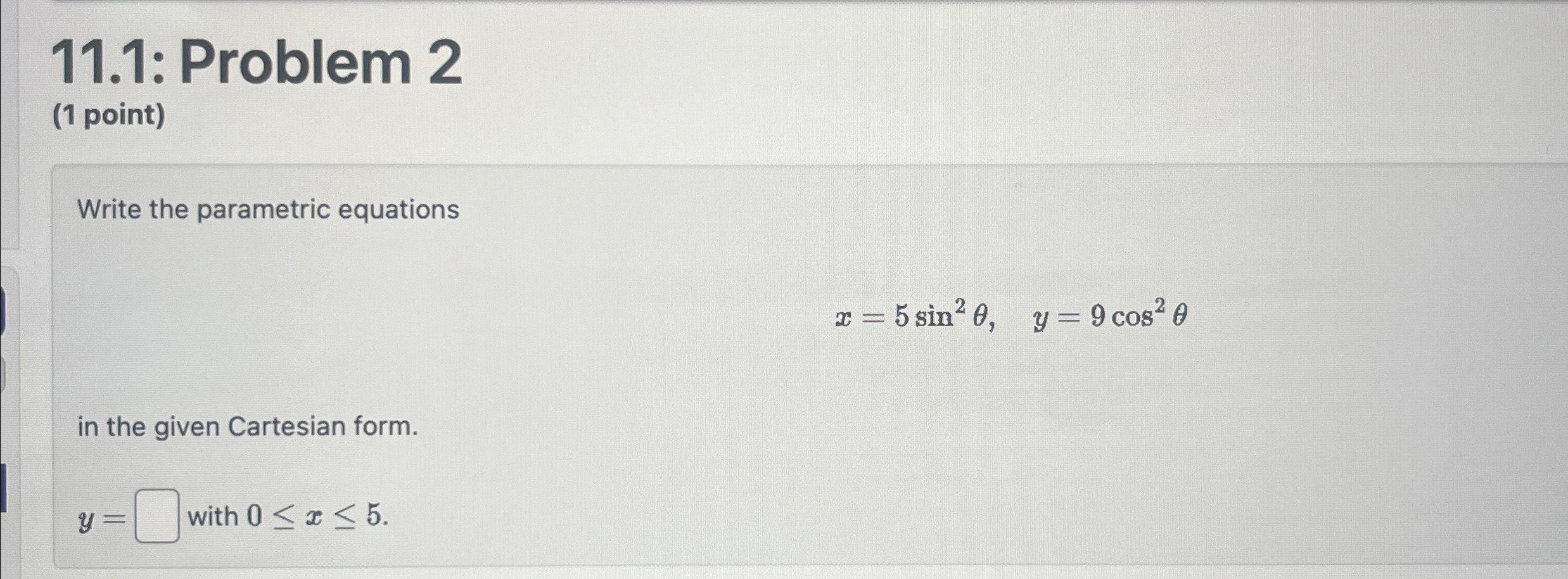 Solved 11.1: Problem 2(1 ﻿point)Write the parametric | Chegg.com