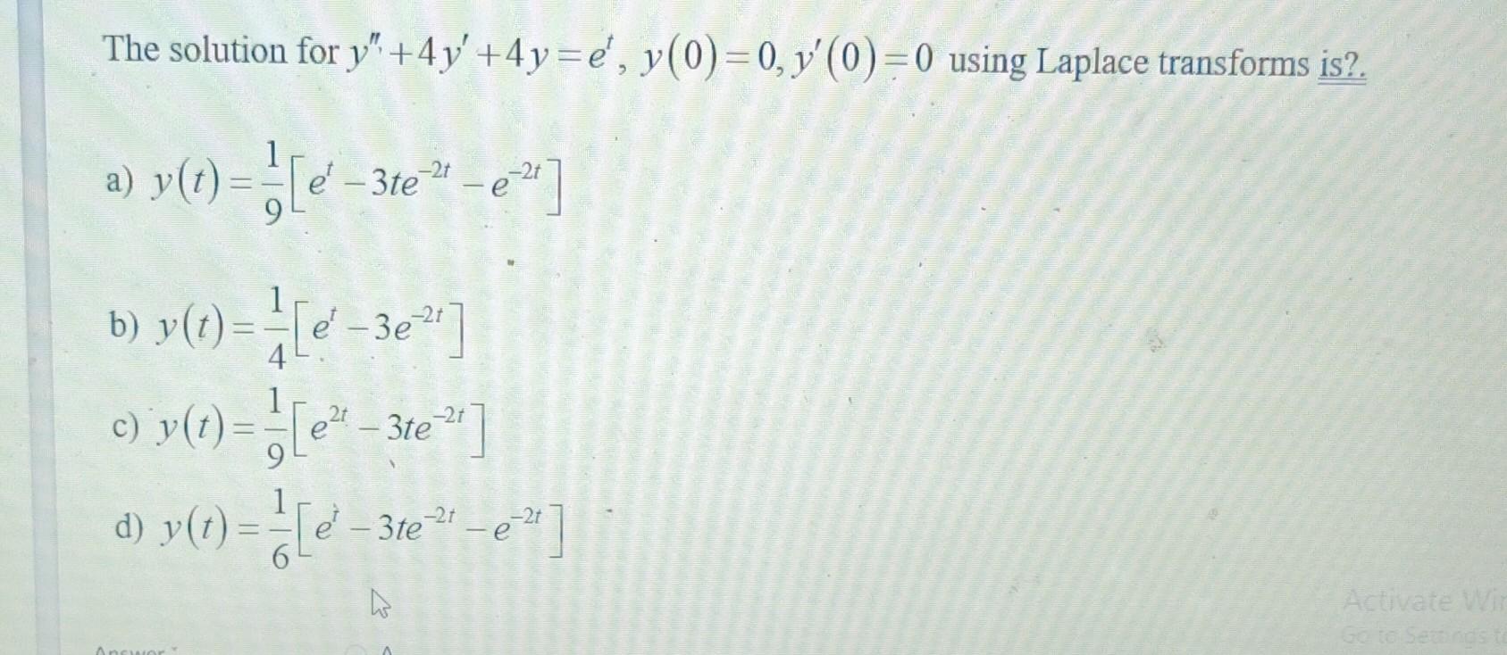 Solved The solution for y′′+4y′+4y=et,y(0)=0,y′(0)=0 using | Chegg.com