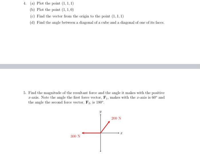 Solved 4. (a) Plot the point (1,1,1) (b) Plot the point | Chegg.com