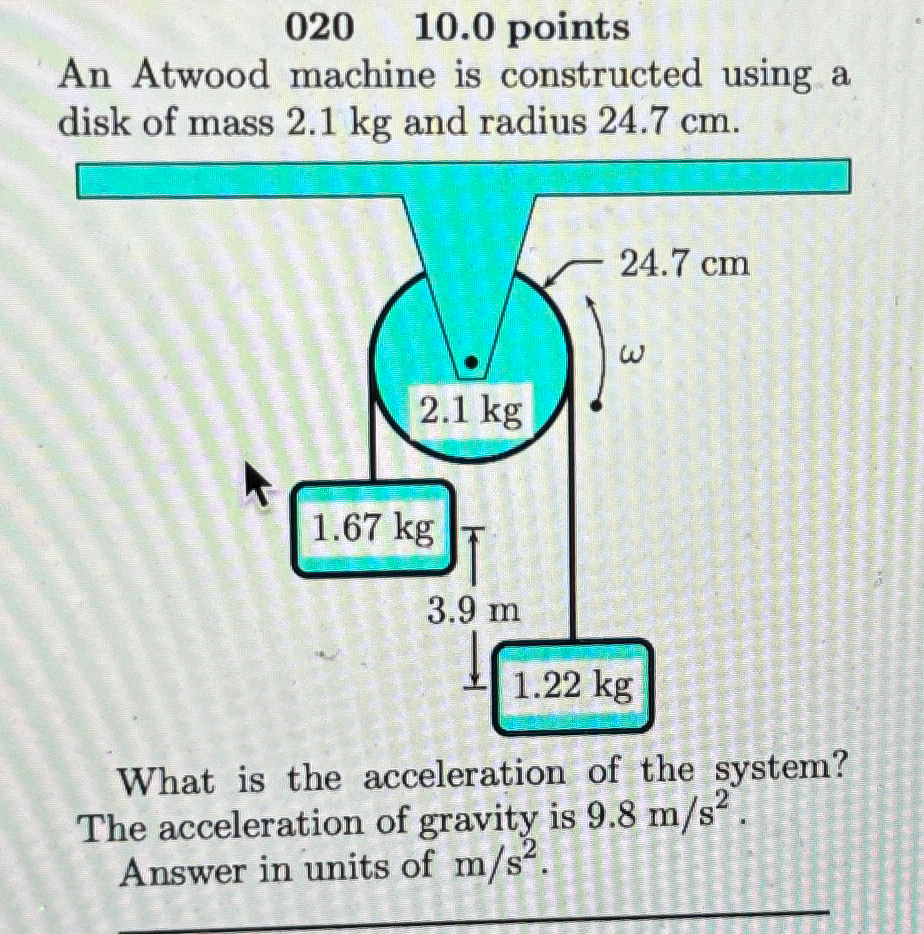 Solved 020,10.0 ﻿pointsAn Atwood machine is constructed | Chegg.com