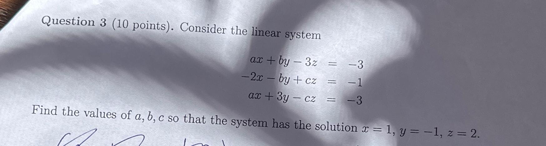 Solved Question 3 (10 ﻿points). ﻿Consider the linear | Chegg.com