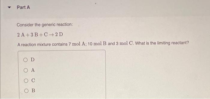 Solved Part A Consider the generic reaction: 2 A +3 B + C + | Chegg.com