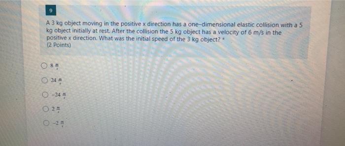 Solved A 3 Kg Object Moving In The Positive X Direction Has