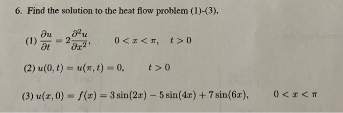 Solved 6. Find the solution to the heat flow problem | Chegg.com