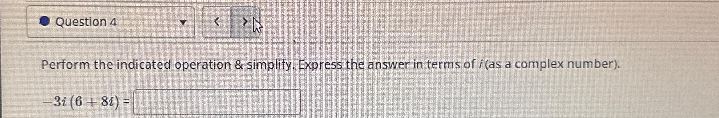 Solved Question 4Perform the indicated operation & simplify. | Chegg.com