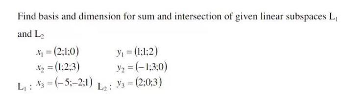 Solved Find basis and dimension for sum and intersection of | Chegg.com