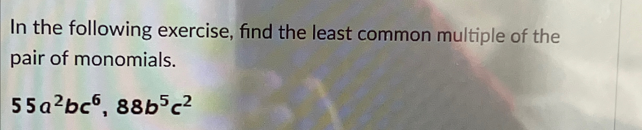 Solved In the following exercise, find the least common | Chegg.com